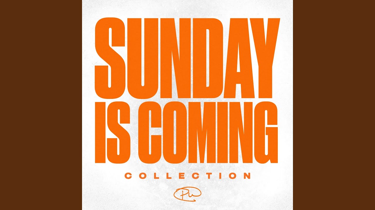 Sunday Is Coming - YouTube
