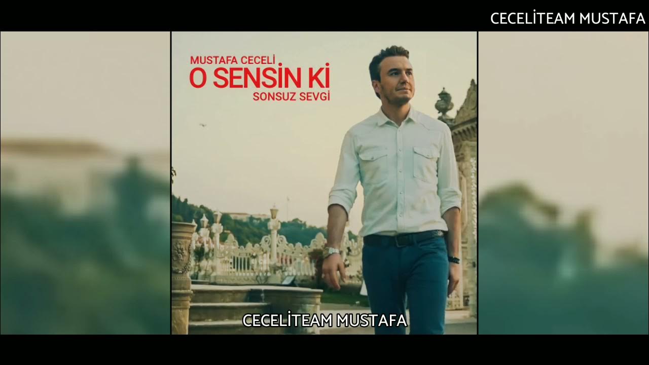 Mustafa Ceceli Feat. Maher Zain - O Sensin Ki (Sonsuz Sevgi) - YouTube