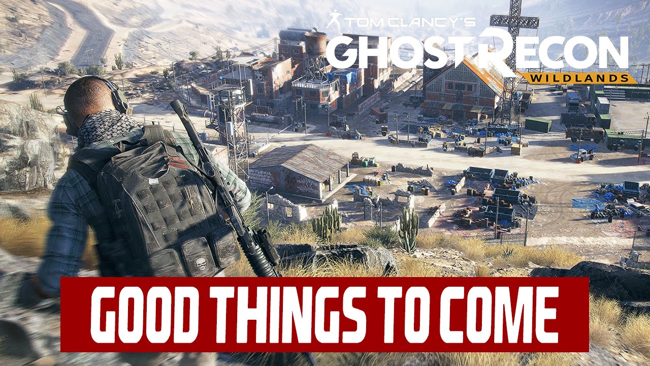 Ghost Recon Wildlands - Good Things To Come - YouTube