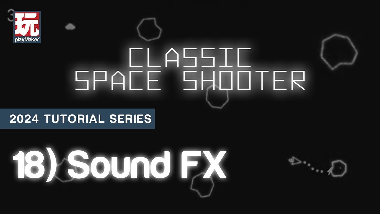 Classic Space Shooter (Part 18: Sound FX) - YouTube