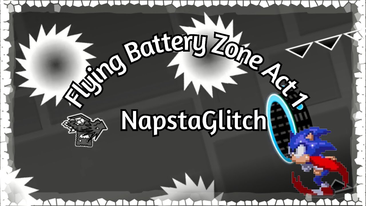 Flying Battery Zone Act 1/ Layout/By:NapstaGlitch/ (Me) / Geometry Dash ...