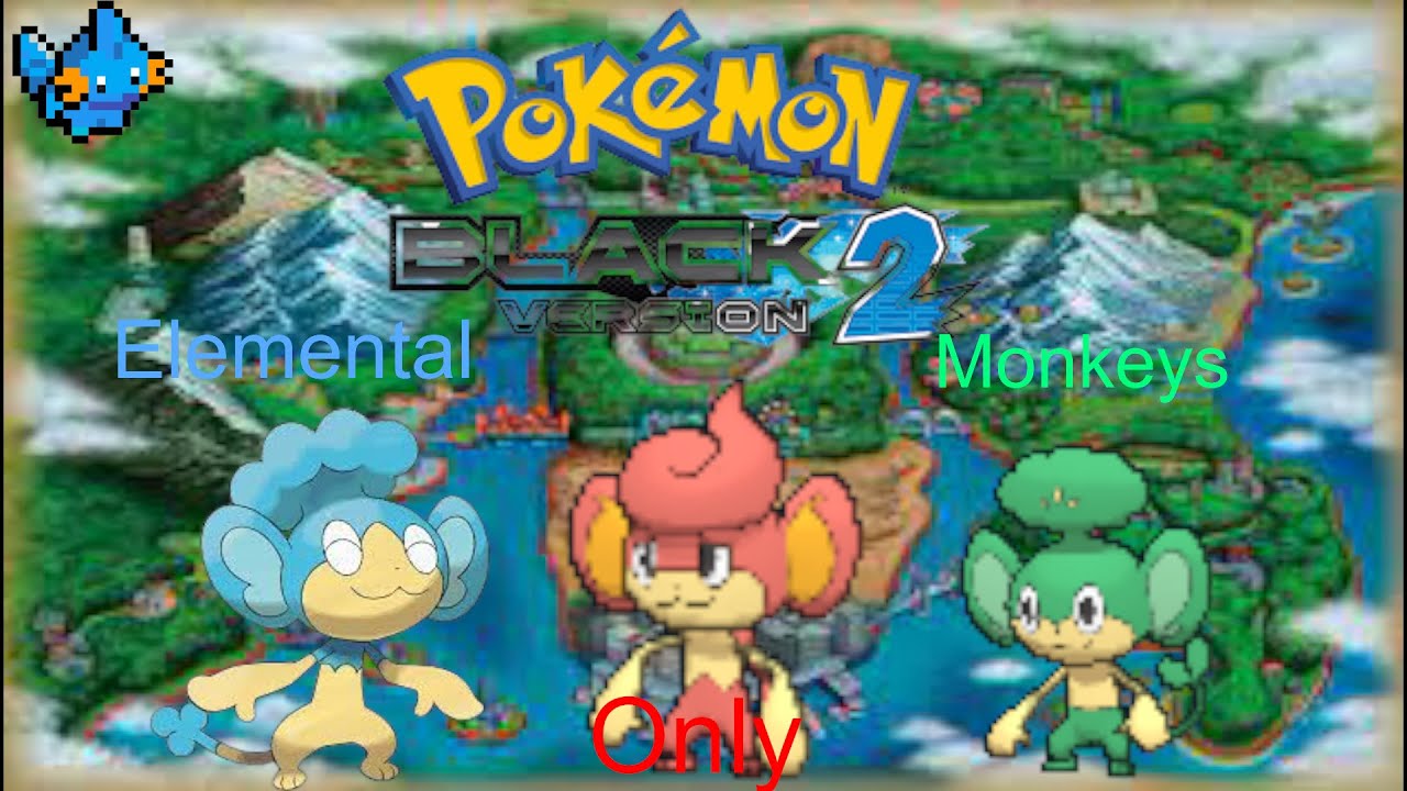 Can you beat Pokemon Black 2 Using the Elemental Monkeys - YouTube