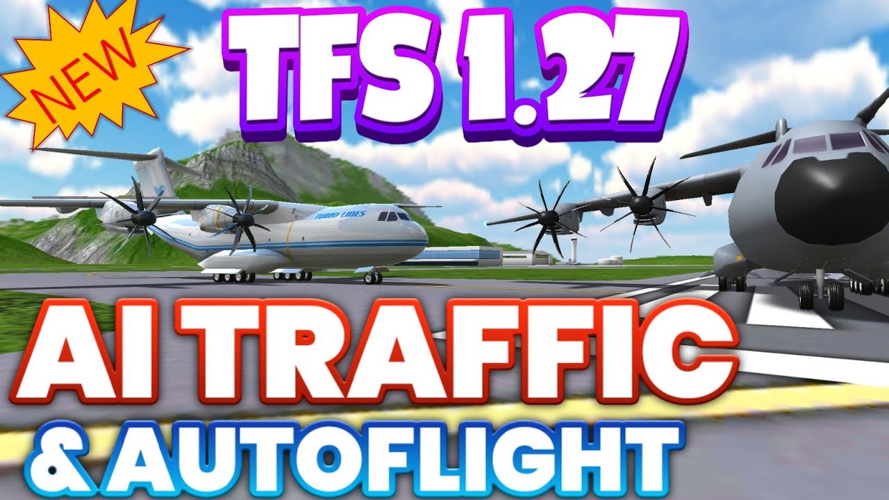 TFS UPDATE 1.27 IS OUT - FULL REVIEW | AI TRAFFIC & AUTOFLIGHT ...