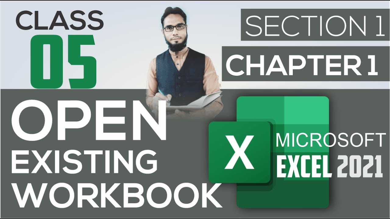 CLASS 05 II HOW TO OPEN & CLOSE MICROSOFT EXCEL WORKBOOK - YouTube