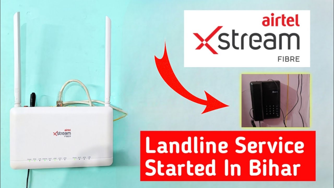 Airtel Xstream Fiber Landline Service Started In Bihar YouTube airtel-xstream-fiber-landline-service-started-in-bihar-youtube