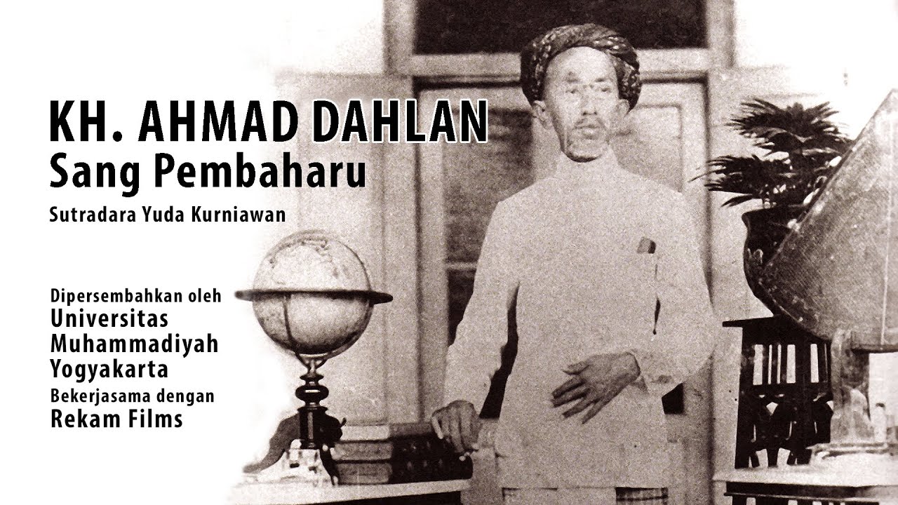KH AHMAD DAHLAN SANG PEMBAHARU - FULL MOVIE - YouTube