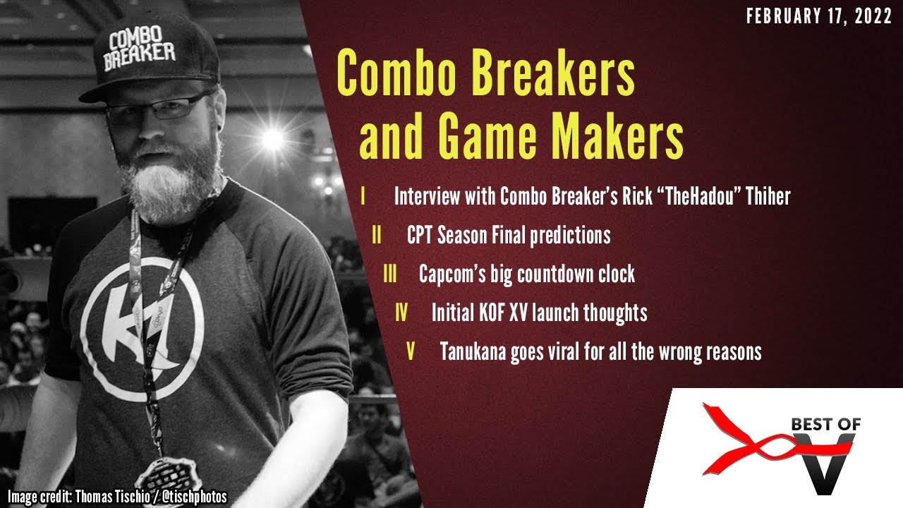 Combo Breakers and Game Makers (w/special guest Rick "TheHadou" Thiher ...