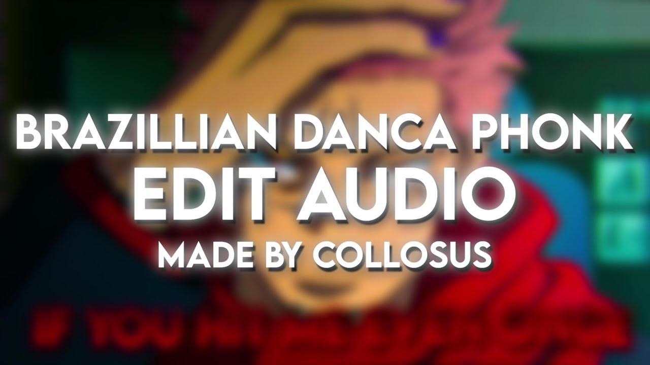 BRAZILIAN DANÇA PHONK - Edit Audio - YouTube