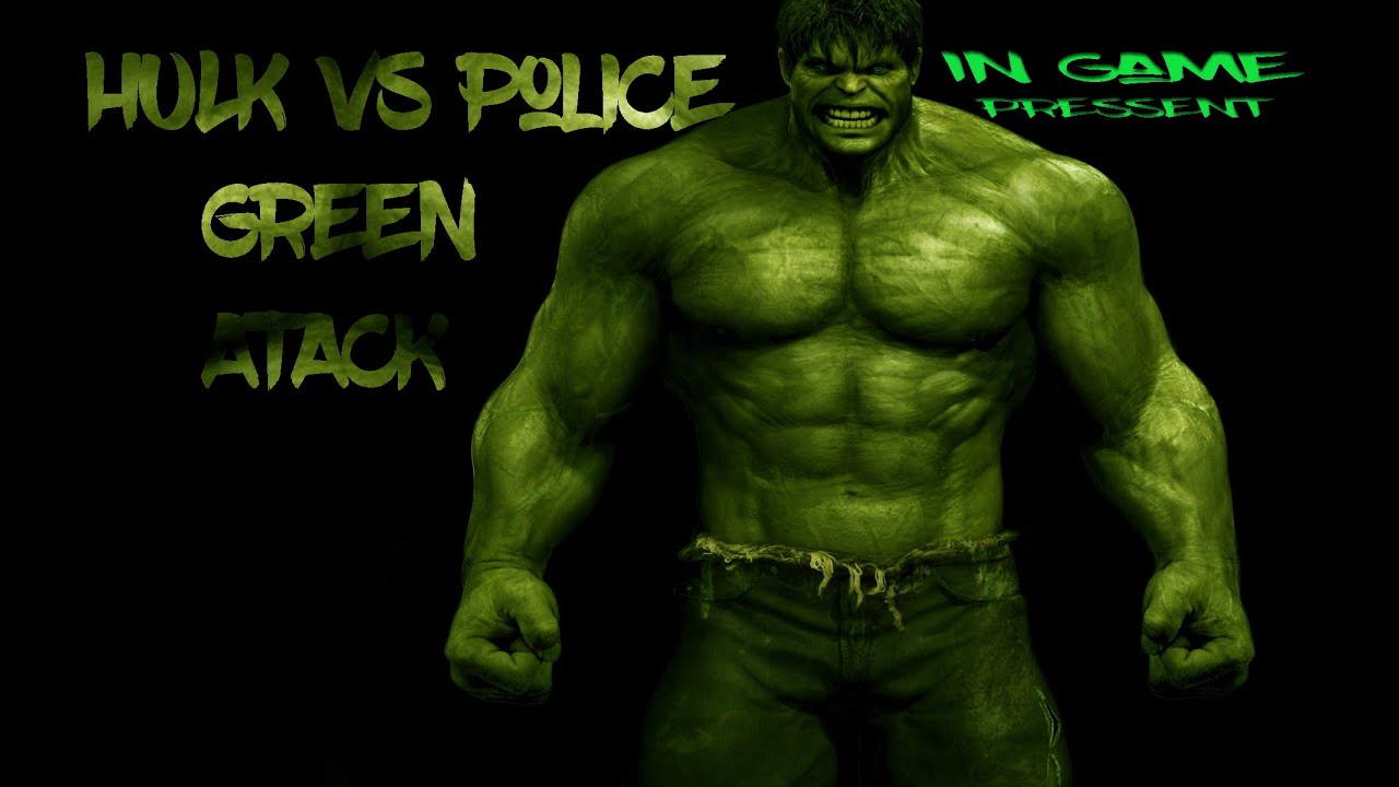 Grand Theft Auto V Green Atack Hulk vs Police - YouTube