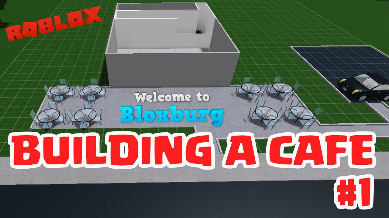 BUILDING A CAFE IN BLOXBURG #1 (Roblox Bloxburg Build Mode) - YouTube