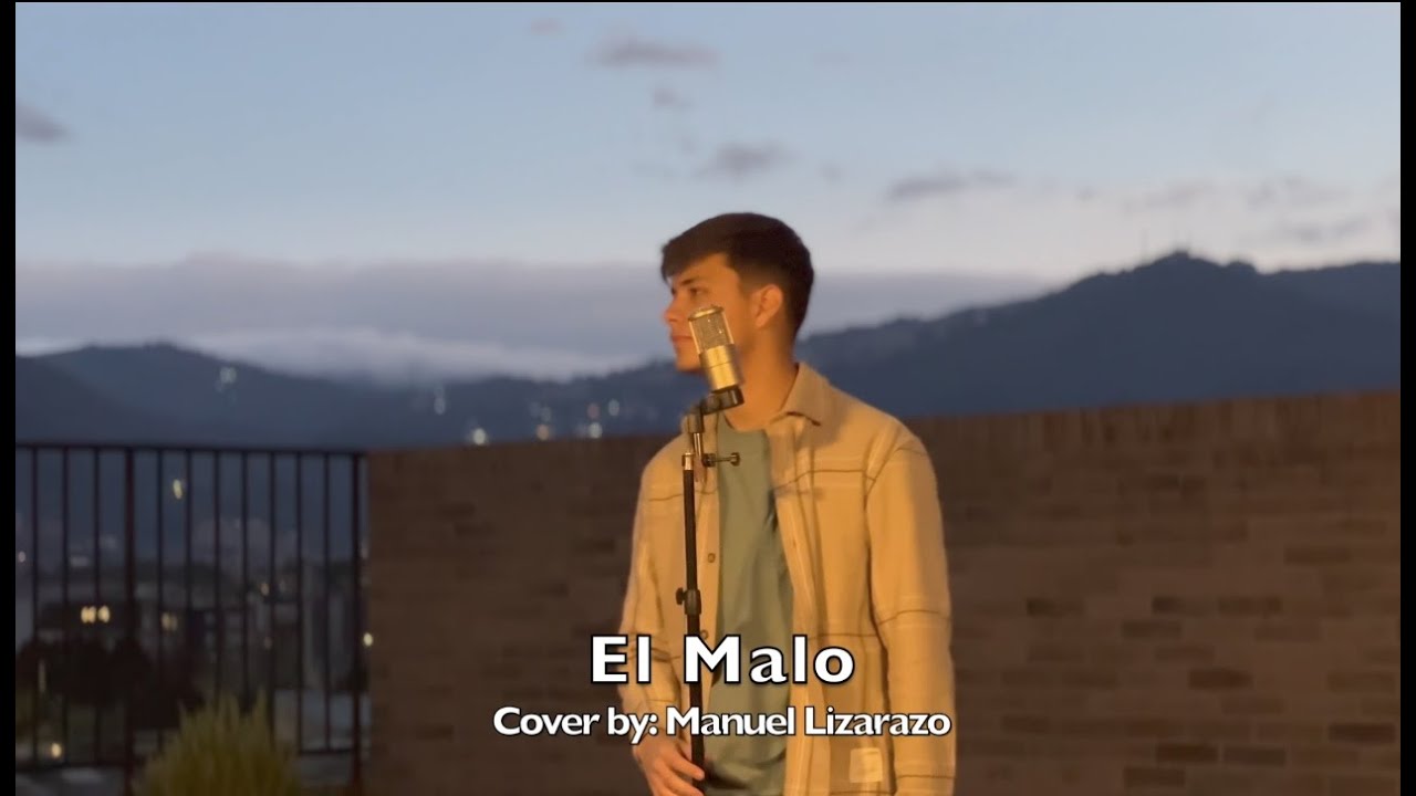 Manuel Lizarazo - Cover El Malo (Official Video) - YouTube