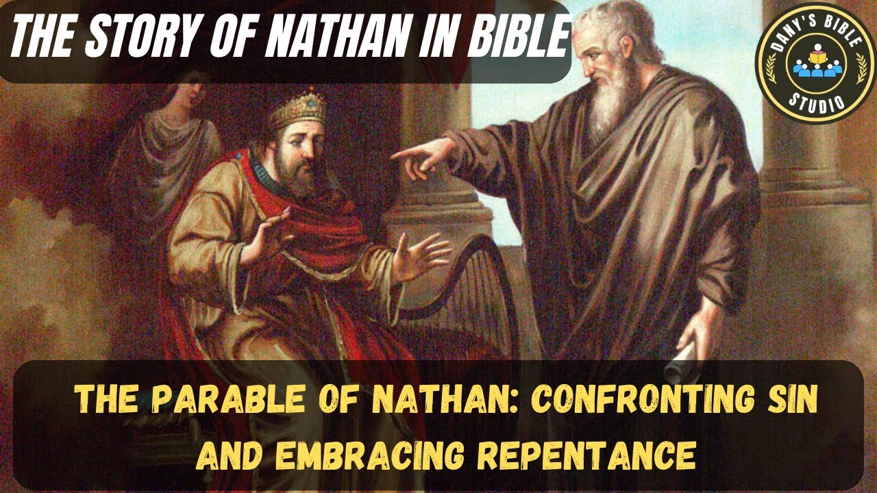 A Story of Nathan: Confronting Sin and Embracing Repentance # ...