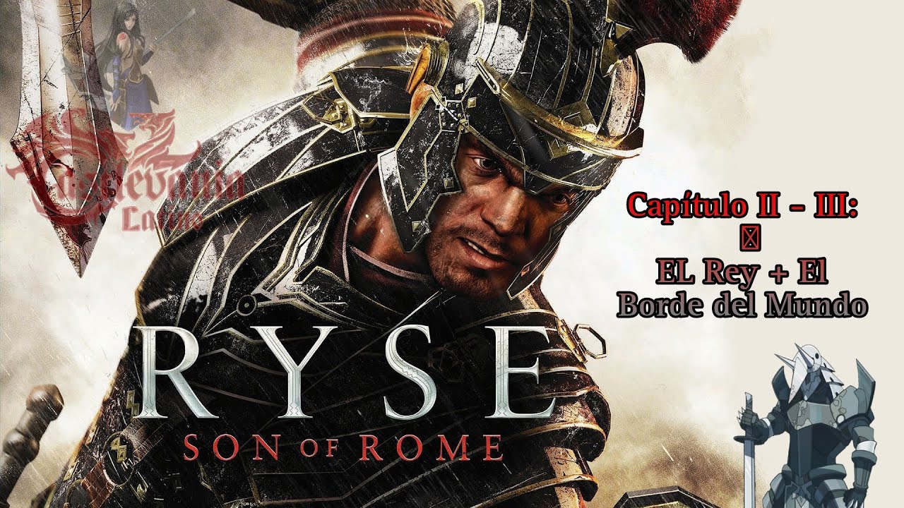 Ryse: Son Of Rome - Capítulo II y III: El Rey + El Borde del Mundo ...