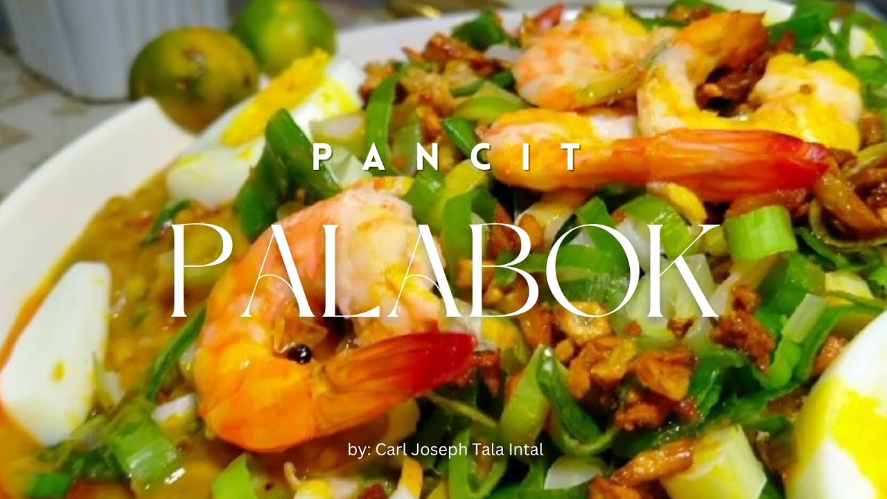 PANCIT - PALABOK RECIPE | CARL JOSEPH TALA INTAL - YouTube