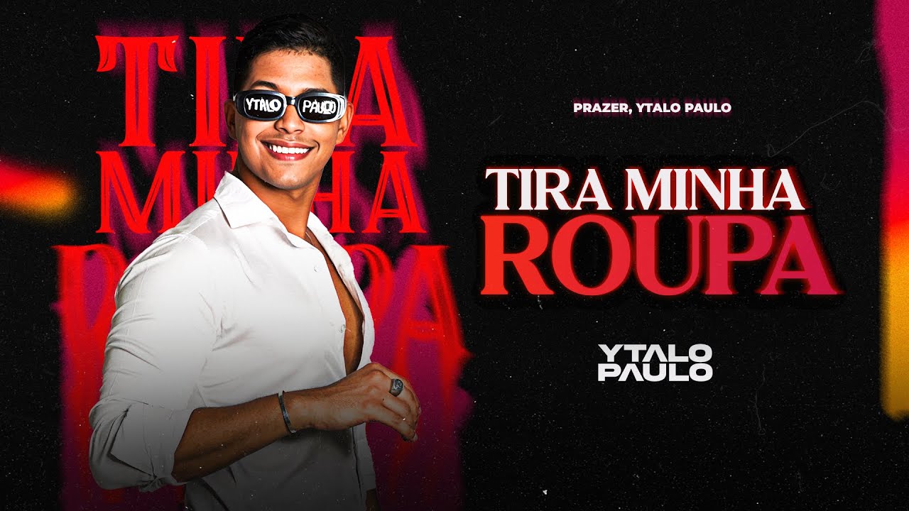 Tira Minha Roupa - Ytalo Paulo - Beija minha boca, tira minha roupa ...