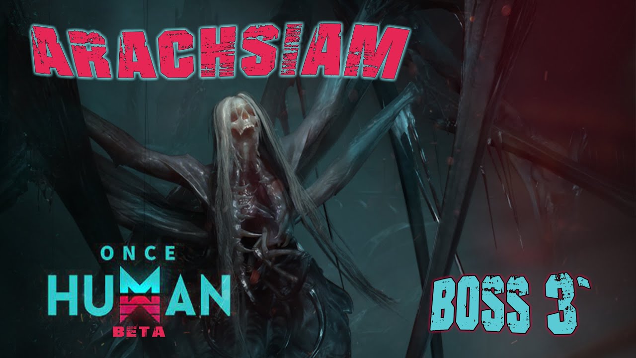 ARACHSIAM | Guía: 3º BOSS | ONCE HUMAN - YouTube