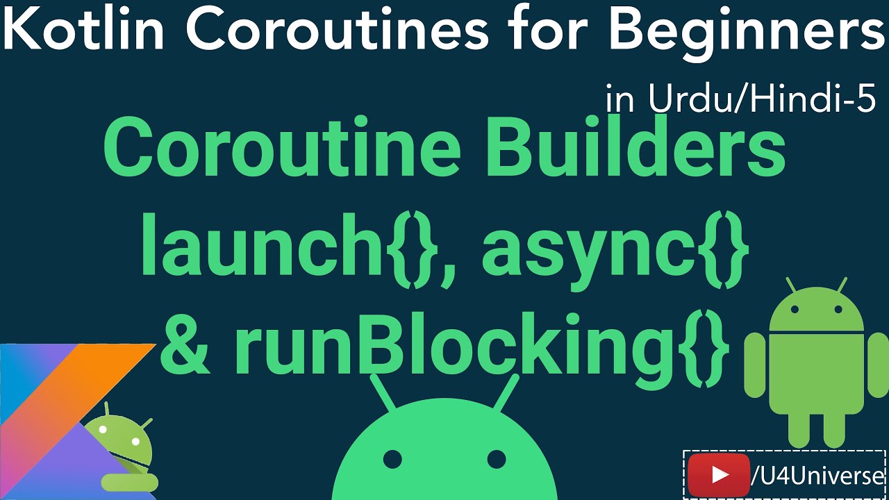 Coroutines For Beginners 5 Coroutine Builders Launch Async 1127