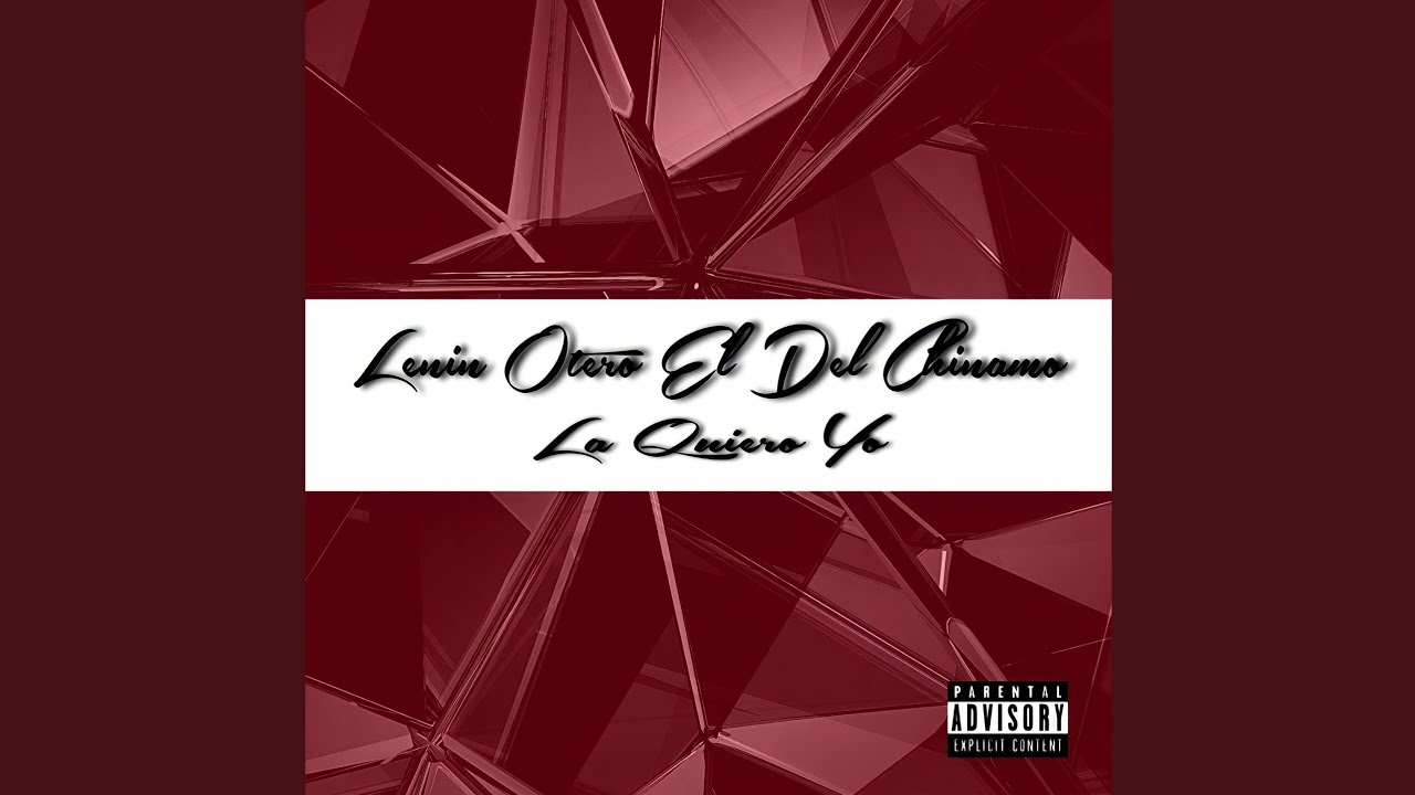 La Quiero Yo - Lenin Otero El Del Chinamo - YouTube