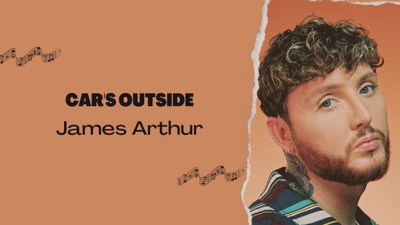 James Arthur - Car's Outside | Lirik Terjemahan ~ Oh darling all of the ...