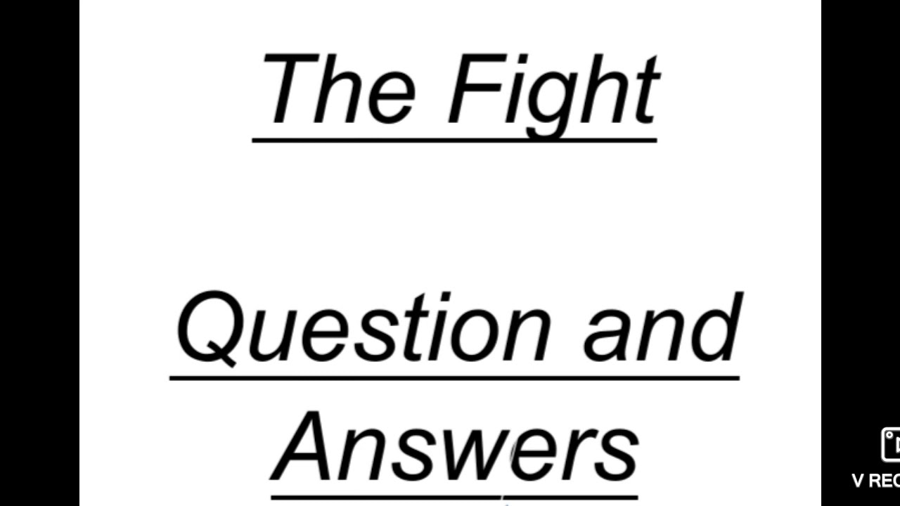 Chapter 6 The Fight Question and Answers Supplementary Reader English ...