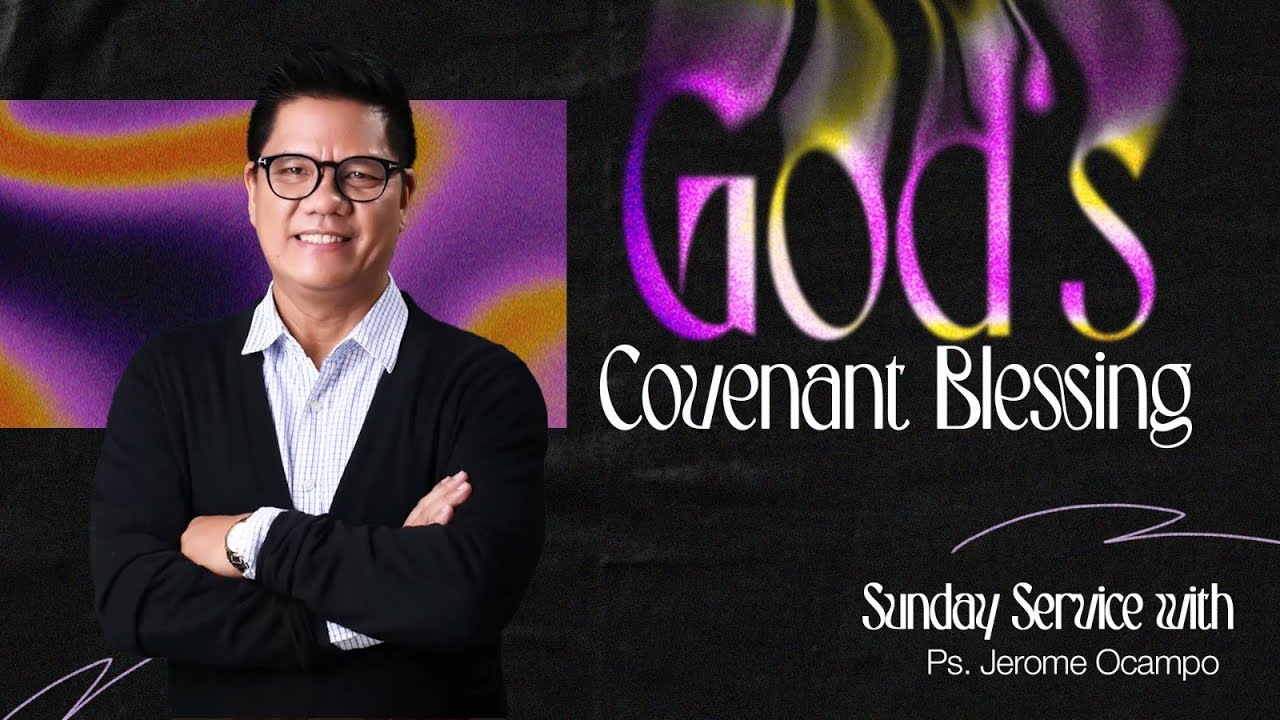 GOD'S COVENANT BLESSING - Ps. Jerome Ocampo - YouTube