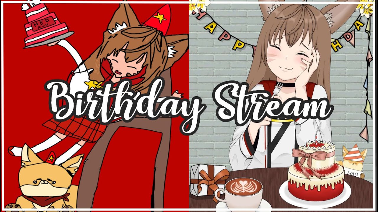 【BIRTHDAY STREAM】Ehe~ Hari apa nih? Ulang tahun si rubah ini-nih ...