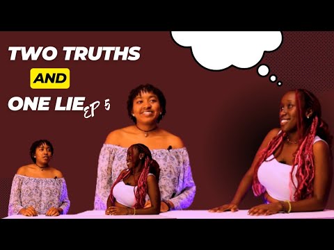 TWO TRUTHS ONE LIE EP5 - YouTube