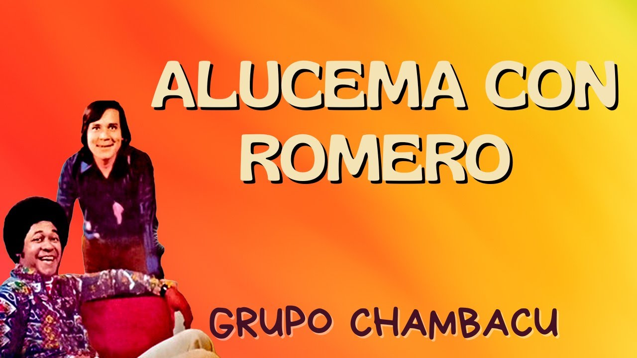 Alucema Con Romero - Grupo Chambacu | Lyric Video - YouTube