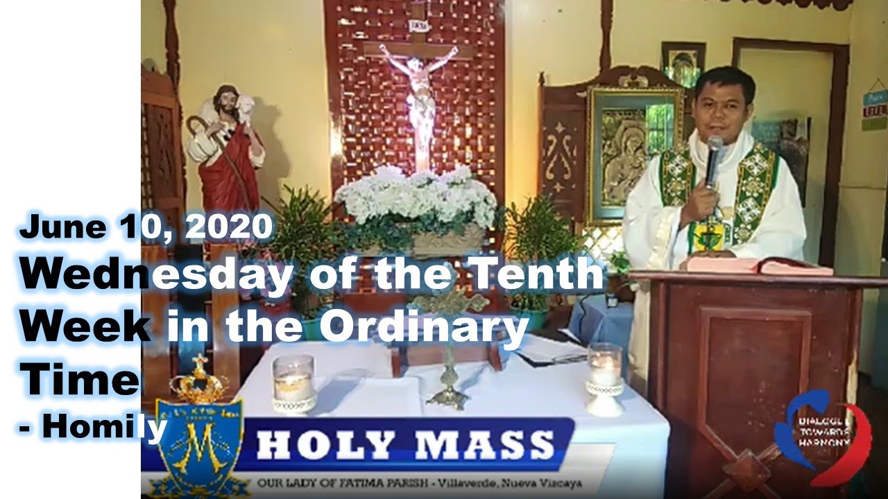 Wednesday of the Tenth Week in the Ordinary Time - Homily - June 10 ...