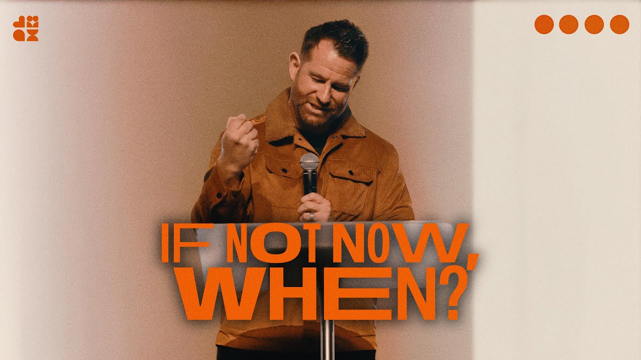 If Not Now, When? | Part 4 | Philip Daigle - YouTube