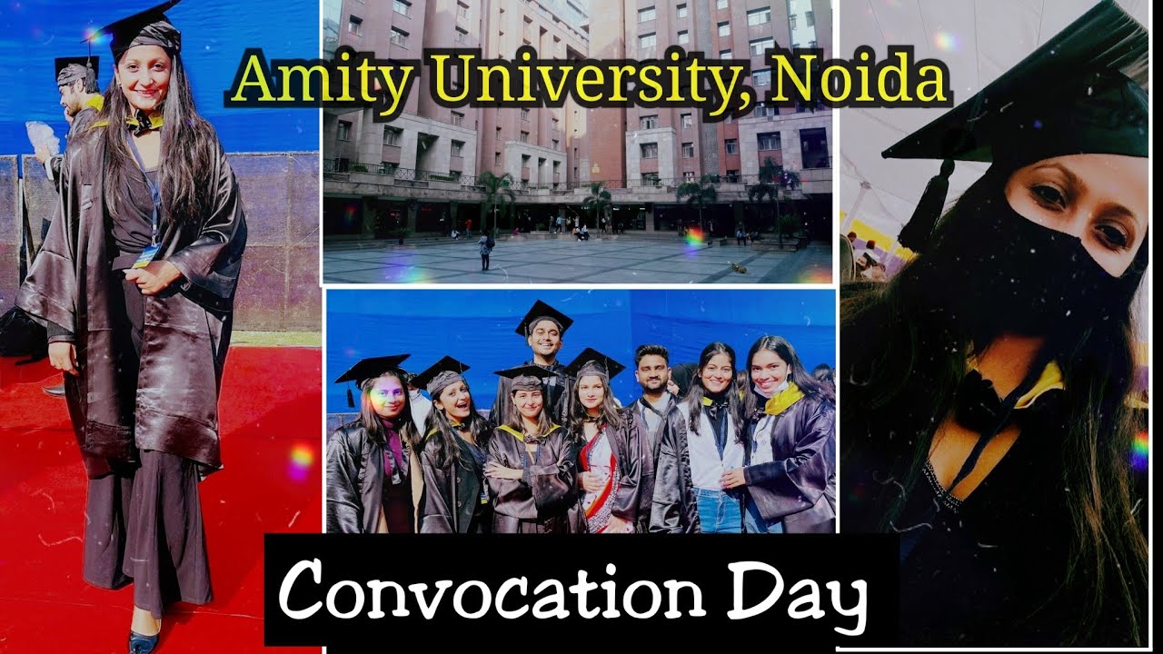 Convocation Day 🎓 | Amity University, Noida | Vlog | Memorable Day ...