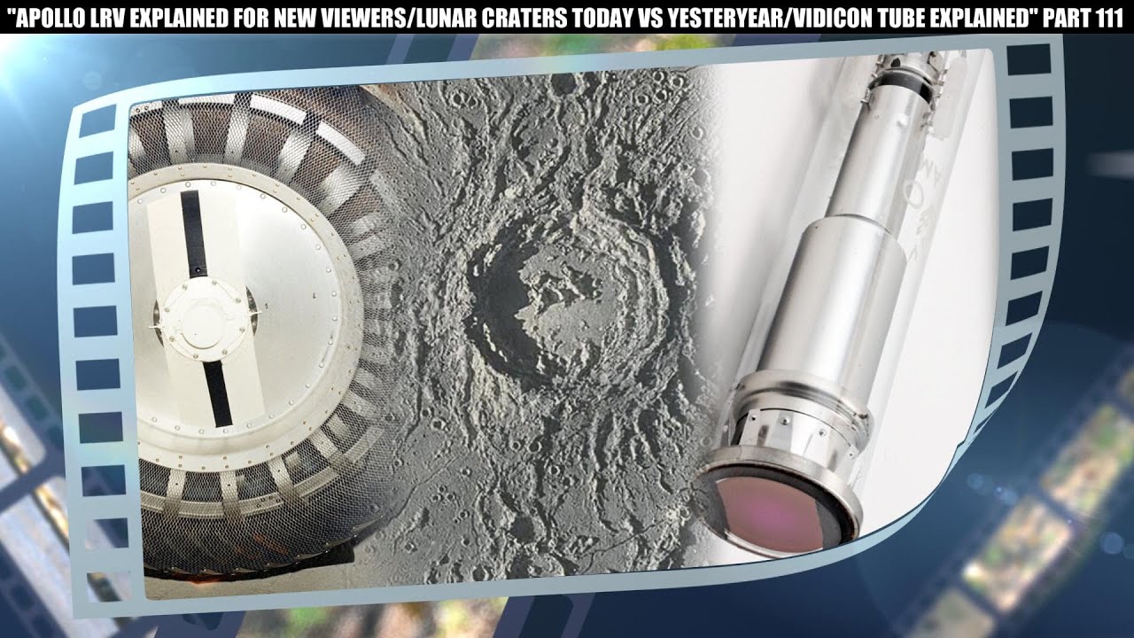 "ROVER EXPLAINED FOR NEW VIEWERS/ LUNAR CRATERS THEN AND NOW HOW/ A VIDICON TUBE FUNCTIONS" PART ...