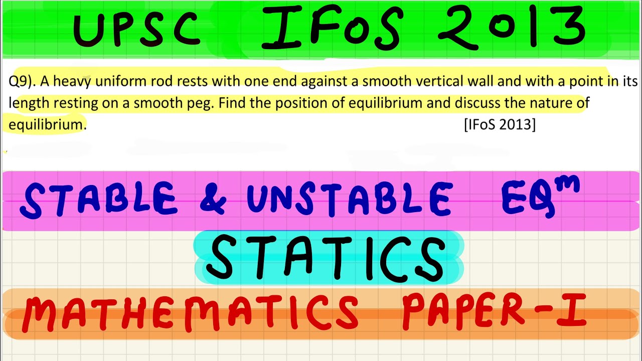 Statics - PYQ 7 - UPSC IFoS 2013 - UPSC Maths Optional Lectures # ...