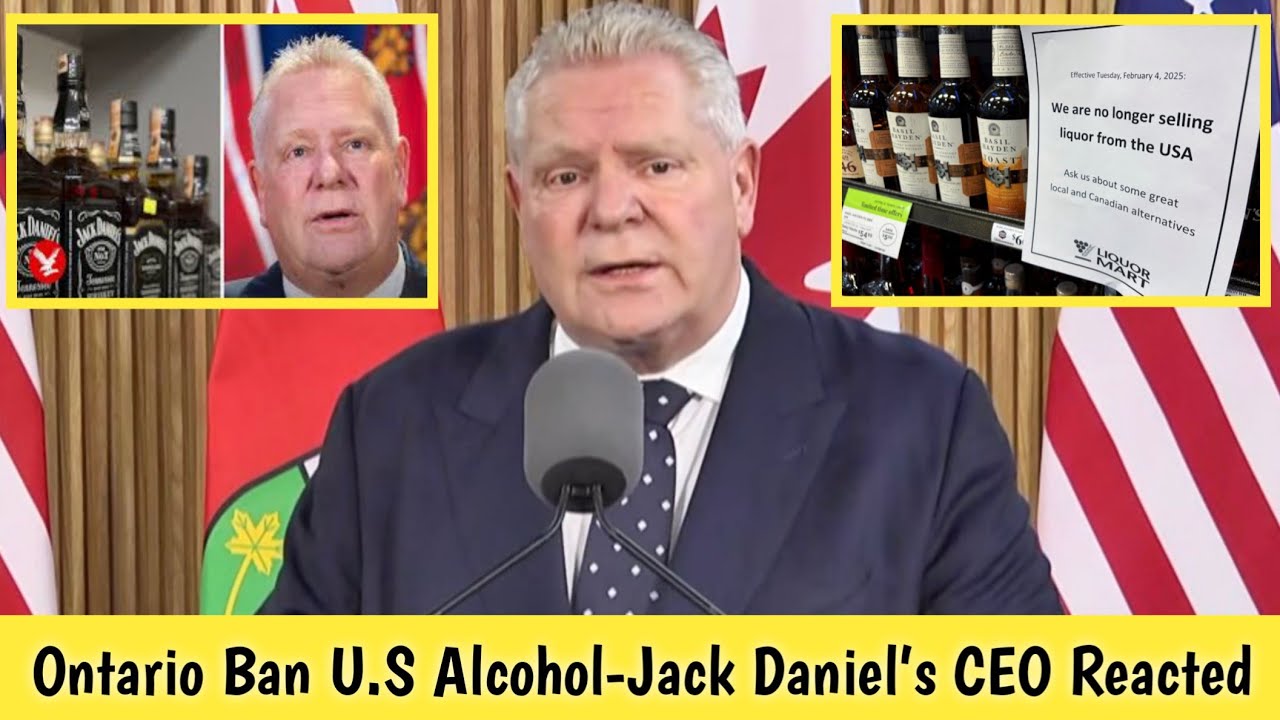 Jack Daniel’s CEO Criticizes Ontario’s U.S. Alcohol Ban: ‘Worse Than ...