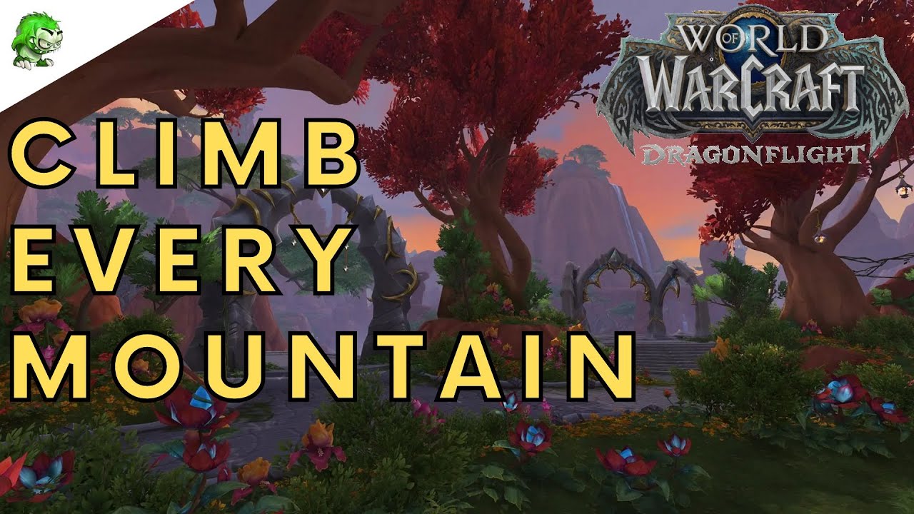 Dragonflight Climb Every Mountain - YouTube
