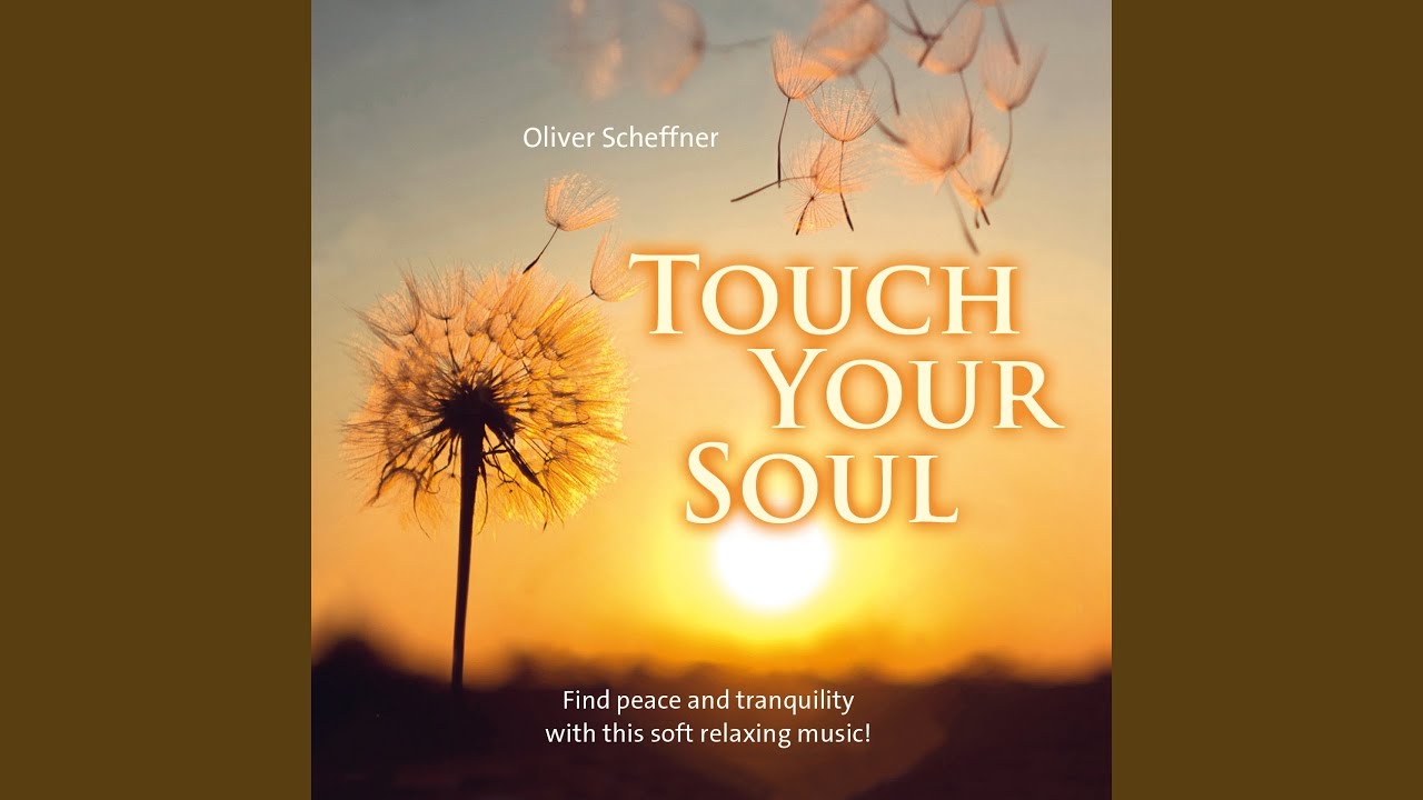 Touch your soul - YouTube