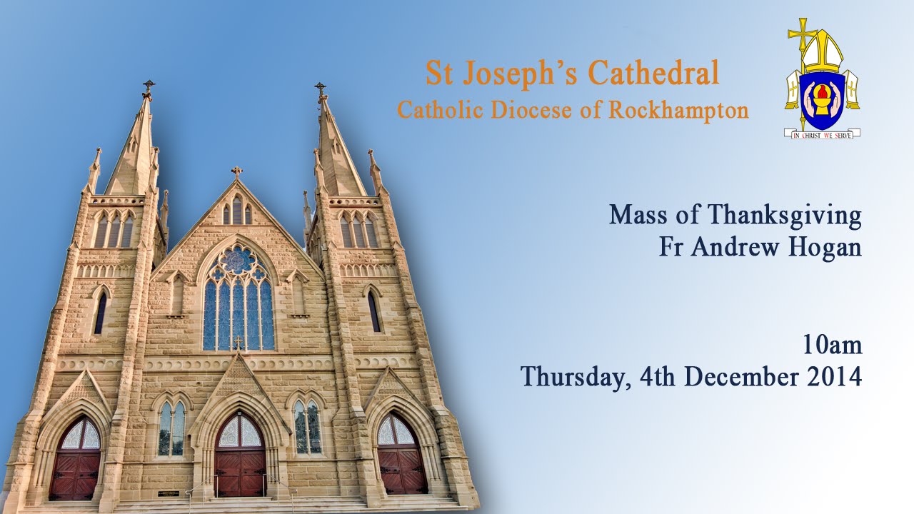 Mass of Thanksgiving - Fr Andrew Hogan - YouTube