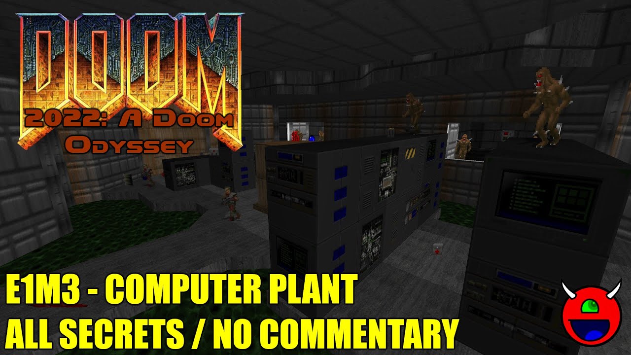 Doom: 2022: A Doom Odyssey - E1M3 Computer Plant - All Secrets No ...