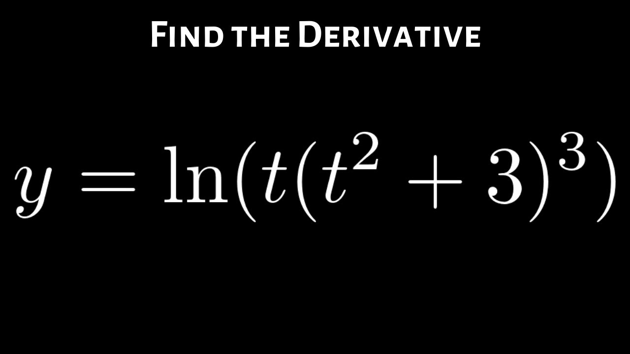 Larson Calculus 5.1 #52: Differentiate ln(t(t^2 + 3)^3) - YouTube