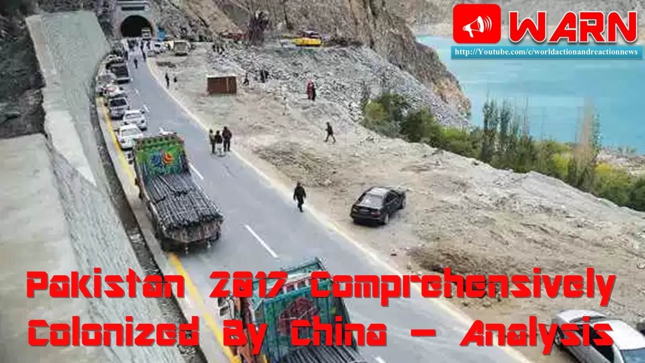 Pakistan 2017 Comprehensively Colonized By China – Analysis - YouTube