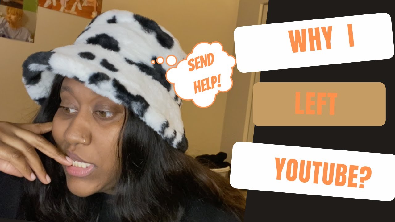 THE REASON I LEFT YOUTUBE - YouTube