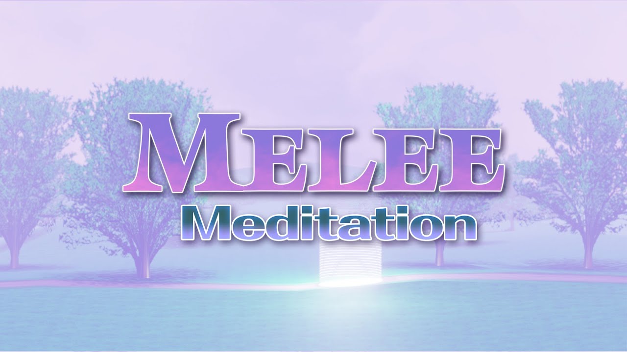 Melee Meditation | 𝙉𝙀𝙐𝙏𝙍𝘼𝙇 | Flow State Soundscapes For Labbing & Sleep ...