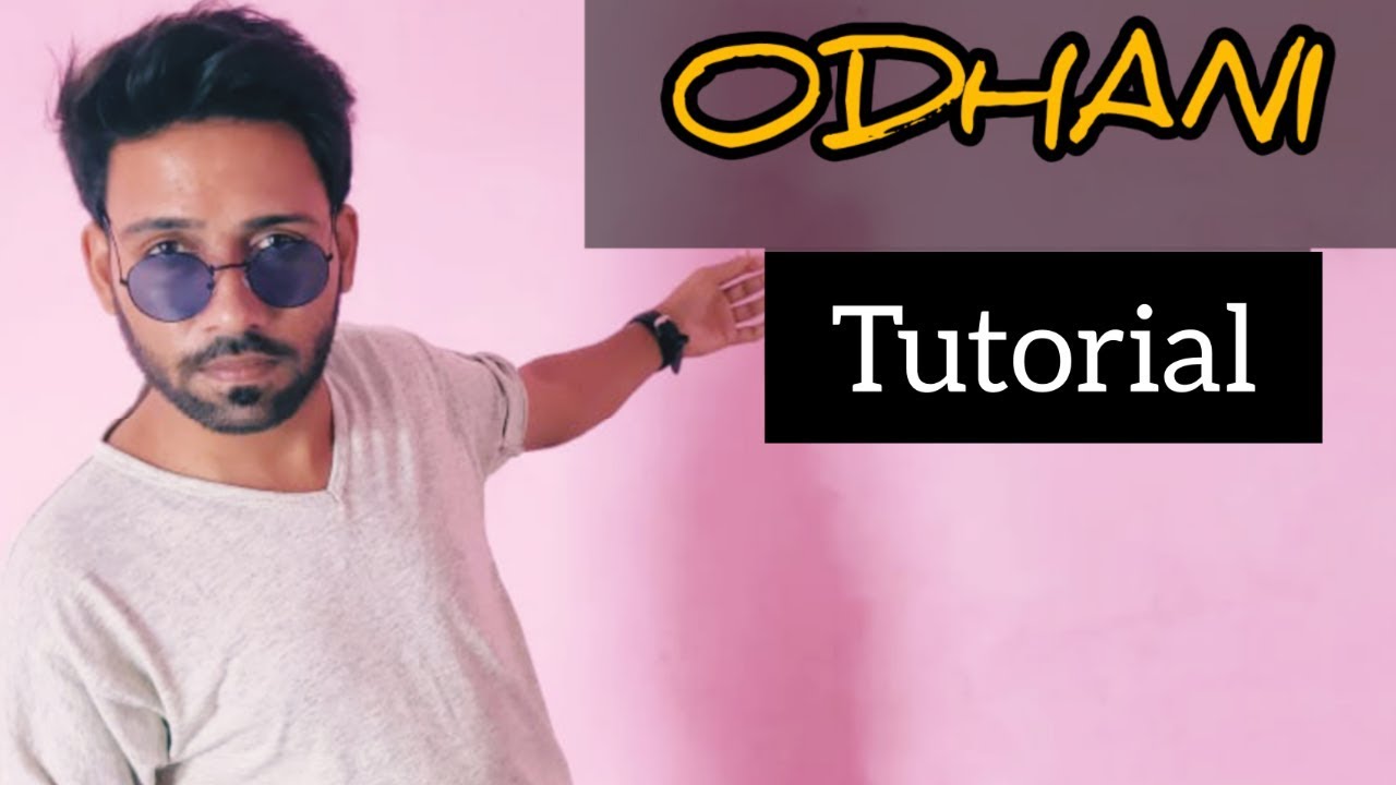 ODHANI DANCE TUTORIAL | ODHANI EASY STEPS DANCE TUTORIAL | MADE IN ...