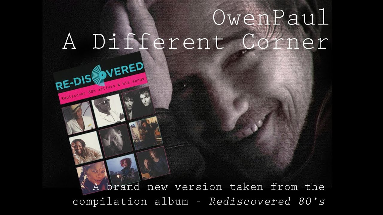Owen Paul - A Different Corner (OFFICIAL VIDEO) - YouTube