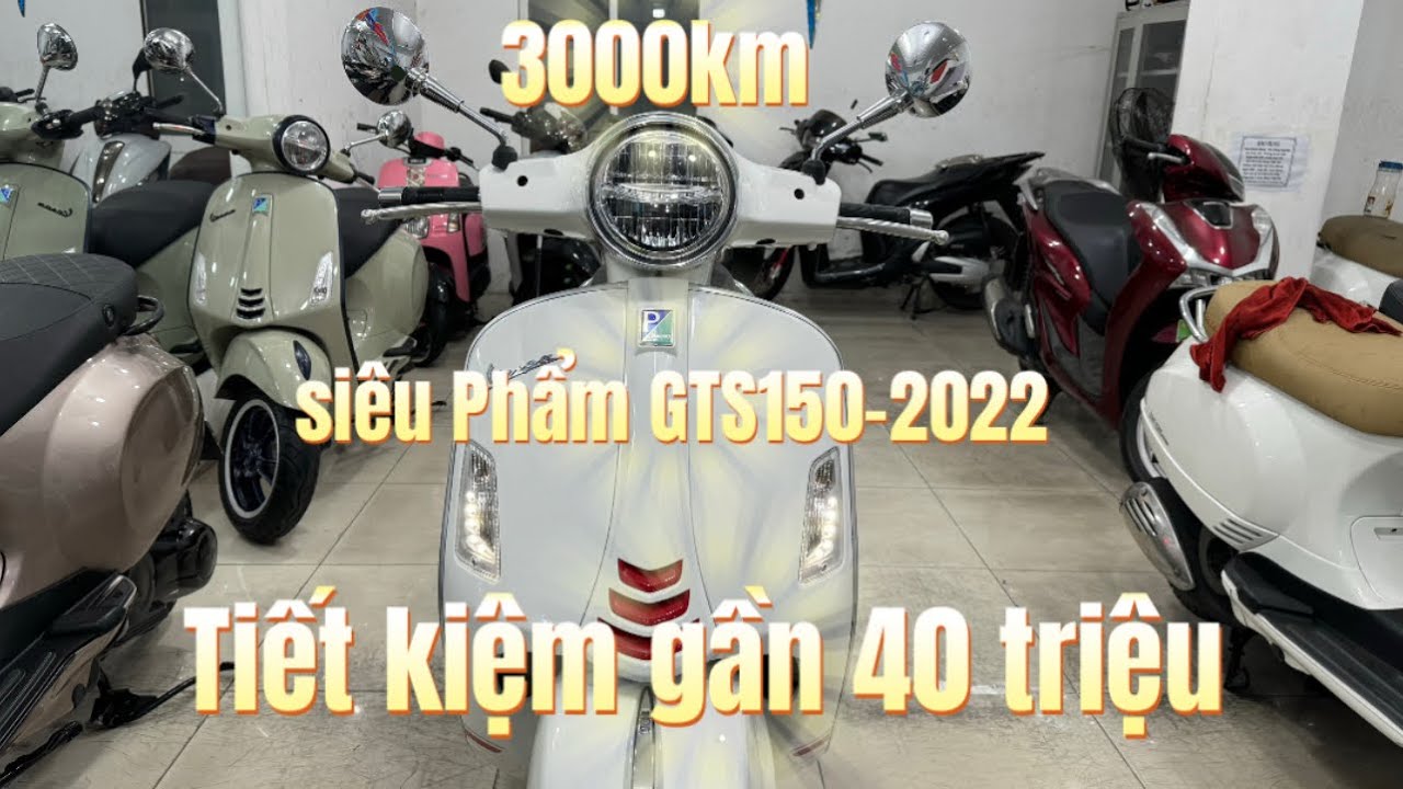 GTS 150 2022 rẻ hơn xe mới gần 40tr - YouTube