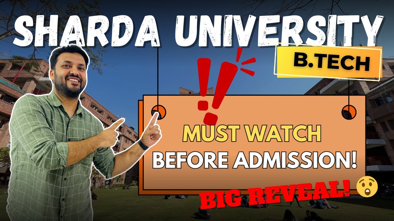 B.Tech at Sharda University – Courses, Placements, Fees & Everything You Need to Know - YouTube