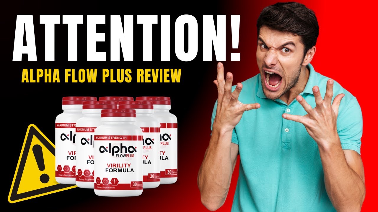 Alpha Flow Plus Reviews ((⚠️ HUGE ALERT! ⚠️)) Alpha Flow Plus Review ...