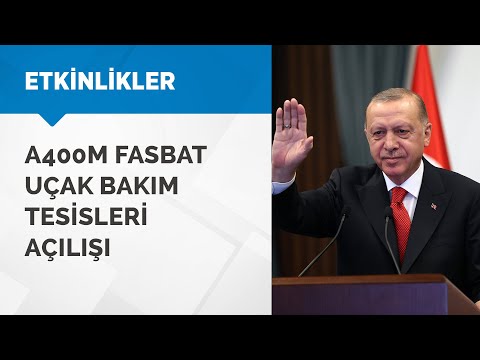 Cumhurbaşkanımız Erdoğan, A400M Fasbat Uçak Bakım Tesisleri Açılışı'na canlı bağlantıyla katıldı