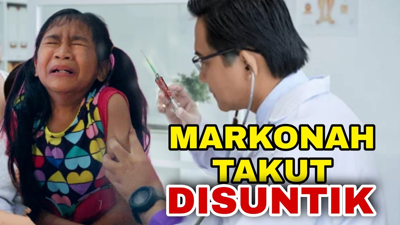 MARKONAH TAKUT DISUNTIK - YouTube