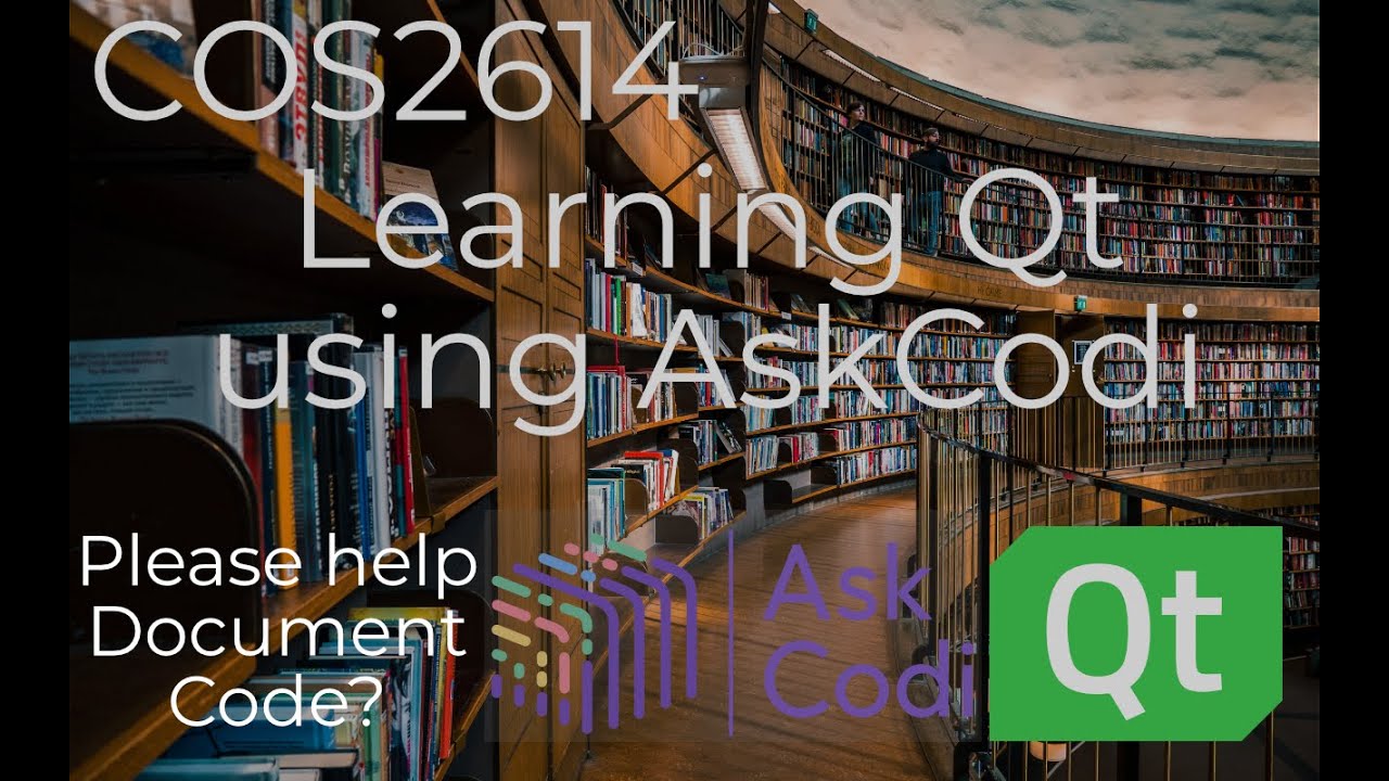 COS2614 - Learn Qt through AskCodi - YouTube